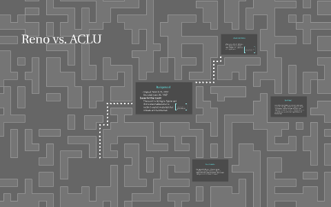 Reno vs. ACLU by Jennifer Vicente on Prezi Next