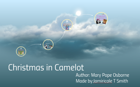 Christmas in Camelot by tytiyonna smith on Prezi