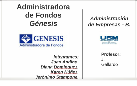 Administradora de Fondos Génesis by Karen Núñez Ramírez on Prezi