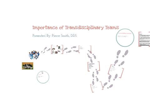 Importance of Transdisciplinary Teams by Pierce Smith on Prezi