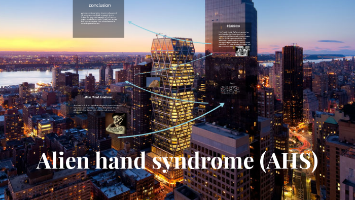 Alien hand syndrome (AHS) by Raphaella Alvarez on Prezi