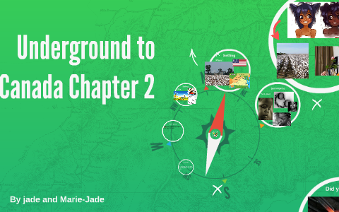 Underground to Canada Chapter 2 by Jade Andre-Lafreniere on Prezi