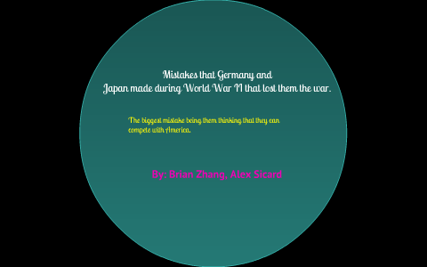 Axis powers mistakes by alex sicard on Prezi
