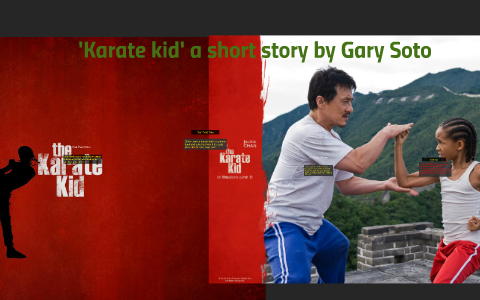 Karate kid by Gary Soto by hayden gouge on Prezi