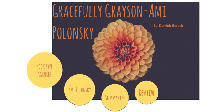 Gracefully Grayson by Dominic Burosh on Prezi
