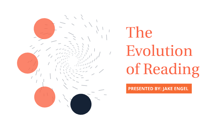 The Evolution of Reading In A Digital Era by Jake Engel on Prezi