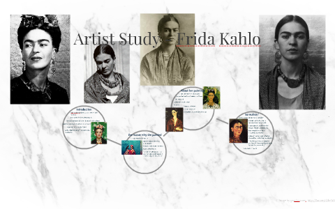 Artist Study - Frida Kahlo by Stephanie Lau on Prezi
