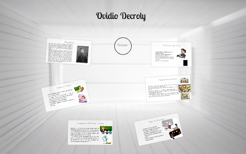 Ovidio Decroly by on Prezi