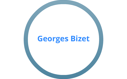 Georges Bizet by Rachel Brungardt on Prezi