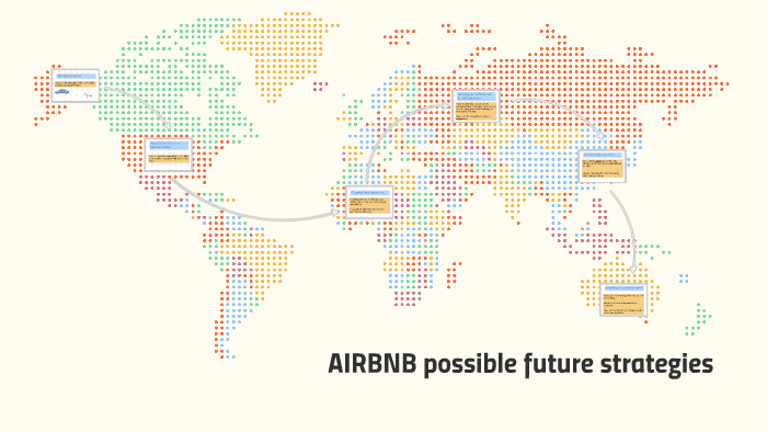 AIRBNB possible future strategies by Naomi Levi on Prezi