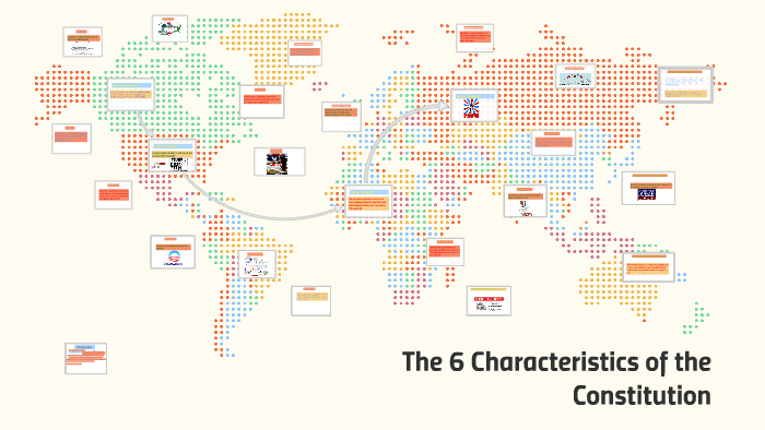 The 6 Characteristics of the Constitution by JT Moore on Prezi