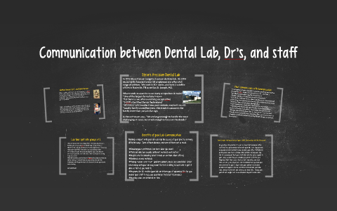 Communication between Dental Lab, Dr's, and staff by Adam Hansen on Prezi