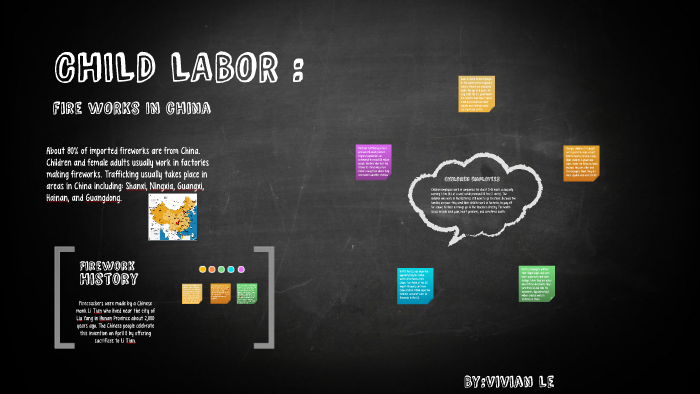 Child Labor: Fireworks in China by Vivian Le on Prezi