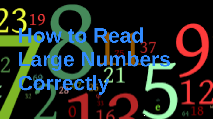 How to Read Large Numbers Correctly by Waliyya Hossain on Prezi
