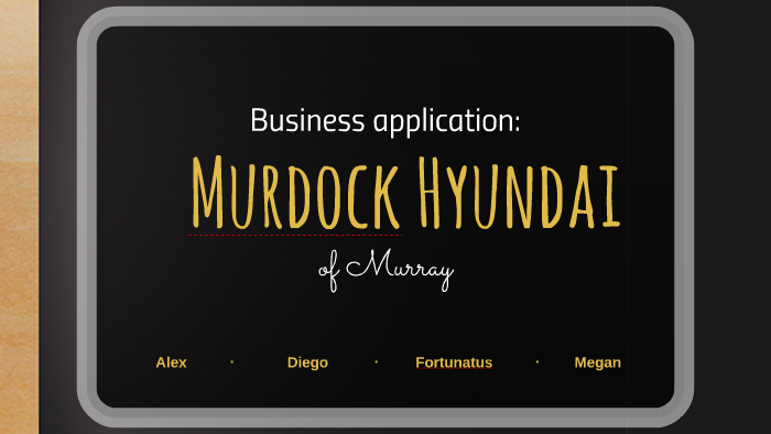 Murdock Hyundai by Megan Pazos Ruiz on Prezi