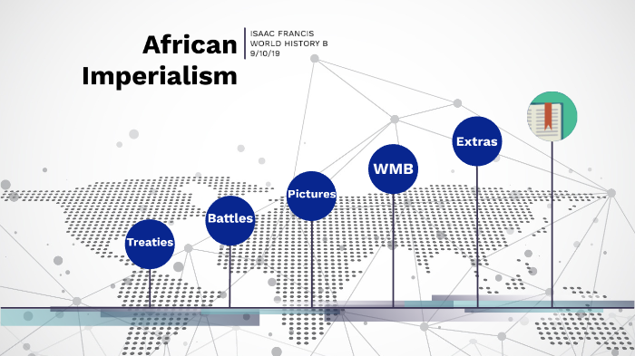 African Imperialism by Isaac Francis on Prezi