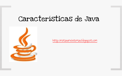 Características de Java by Jorge Ortiz on Prezi