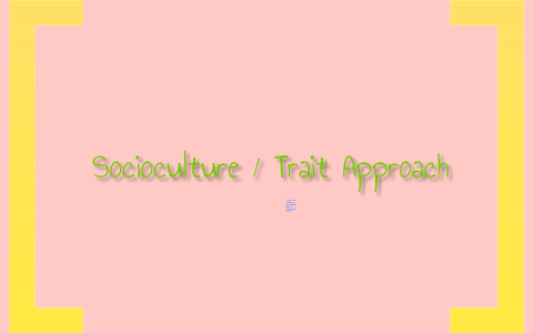 Soculture \ trait approach by Josh Tooker on Prezi