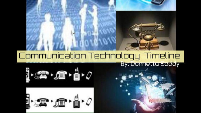 Communication Technology Timeline by Donnetta Eaddy on Prezi