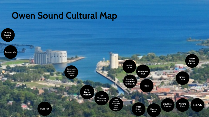 Owen Sound Cultural Map by Nadia Danyluk on Prezi