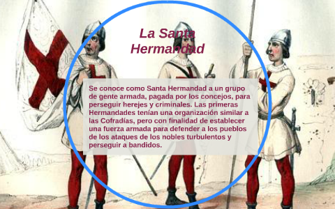La santa hermandad by Sergio Duarte Martí on Prezi