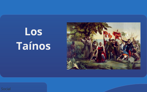 Indigenas de Puerto Rico by Alfonso Alcantar on Prezi