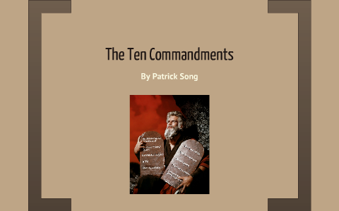 The Ten Commandments by Patrick Song on Prezi