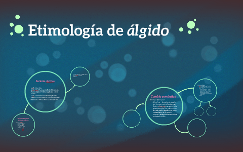 Etimología de álgido by Juliana Martinez on Prezi