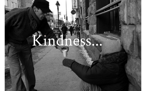 Kindness by ruthie arthur on Prezi