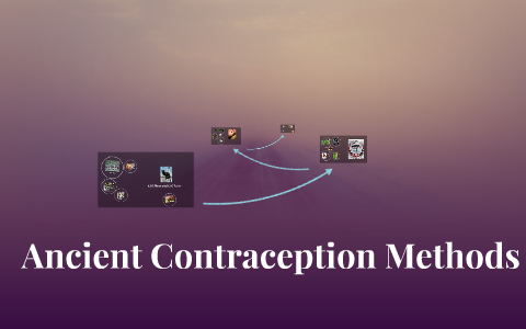 Ancient Contraception Methods by Tova Foster on Prezi