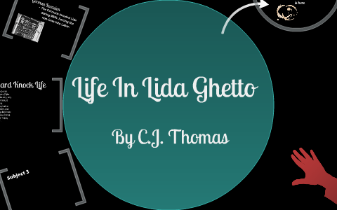 Life In Lida Ghetto by Cj Thomas on Prezi