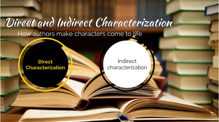 Direct and Indirect Characterization by Ian Maier on Prezi