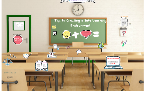 Tips for Creating a Safe Learning Environment by Lauren Murray on Prezi