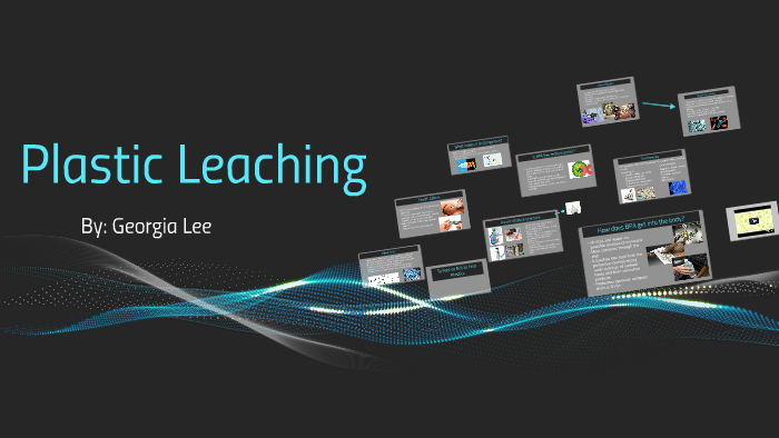 Plastic Leaching by georgia lee on Prezi