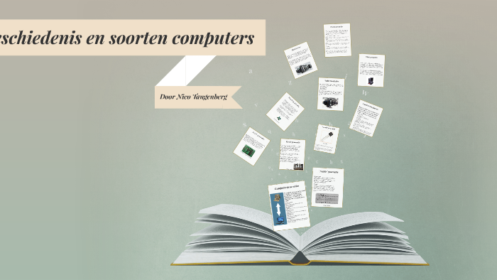 Geschiedenis en soorten computers by Nico Tangenberg on Prezi