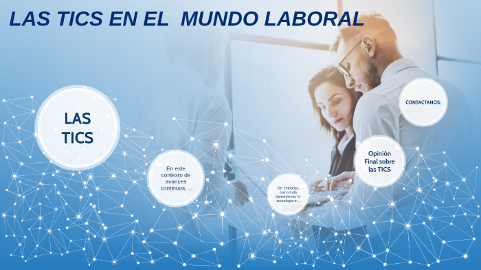 LAS TICS EN EL AMBITO LABORAL by oscar mendoza on Prezi
