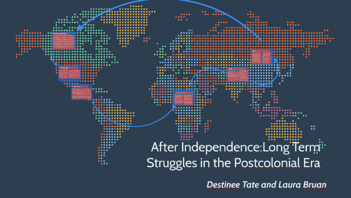 After Independence:Long Term Struggles in the Postcolonial Era by laura ...