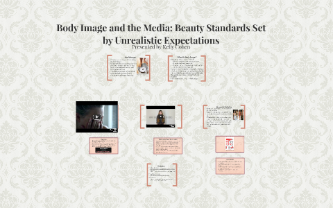 Body Image and the Media: Beauty Standards Set by Unrealistic ...
