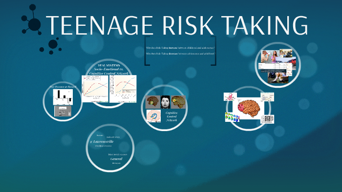 TEENAGE RISK TAKING by claire z on Prezi