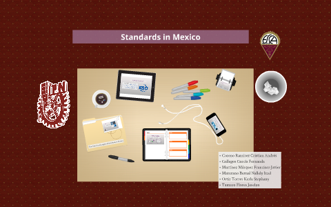 Mexican Standards by Javier Martínez Márquez on Prezi