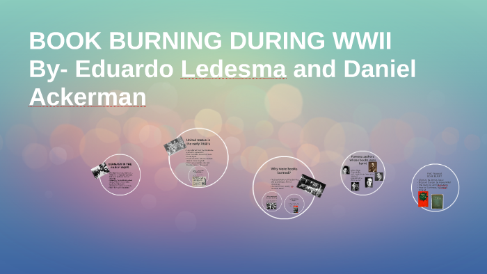 BOOK BURNING DURING WWII by eduardo ledesma on Prezi