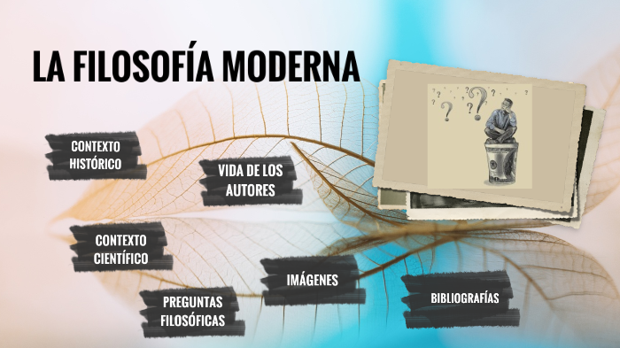 filosofia moderna by Sonia Alvarez on Prezi