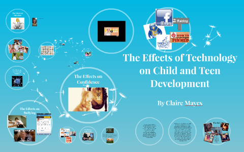 The Effect of Technology on Child and Teen Development by Claire Mayes ...