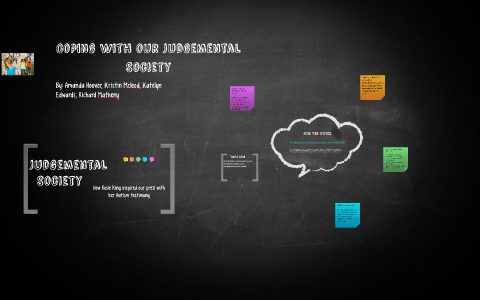 Coping With our Judgemental Society by katelyn edwards on Prezi
