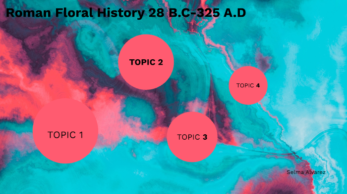 Roman Floral History by Selma Alvarez on Prezi