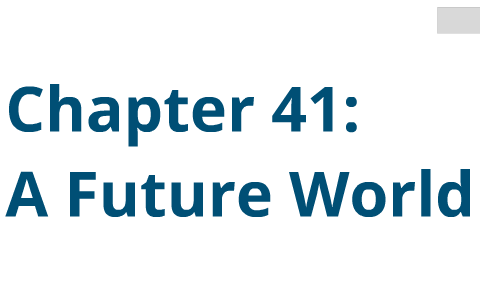 Ch. 41: A Future World by Mari MacDonald on Prezi