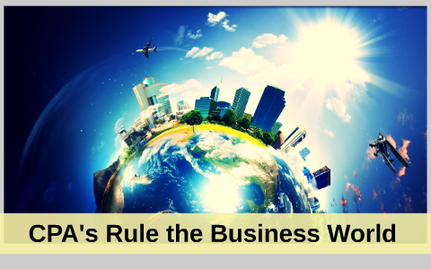 WHY CPAS RULE THE BUSINESS WORLD by Arfa Saif