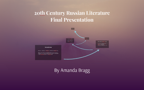 20th Century Russian Literature Final Presentation by Amanda Bragg on Prezi