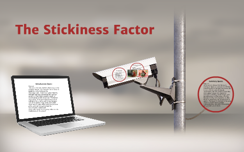 The Stickiness Factor by Tom Lewis on Prezi