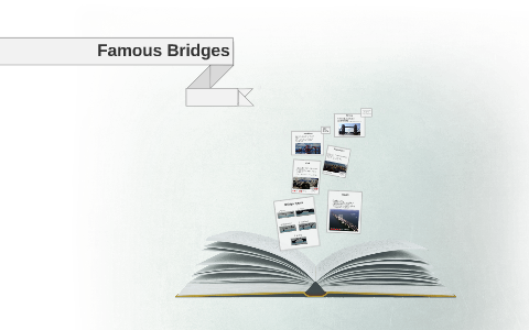 Famous Bridges by Cassandra Leong on Prezi